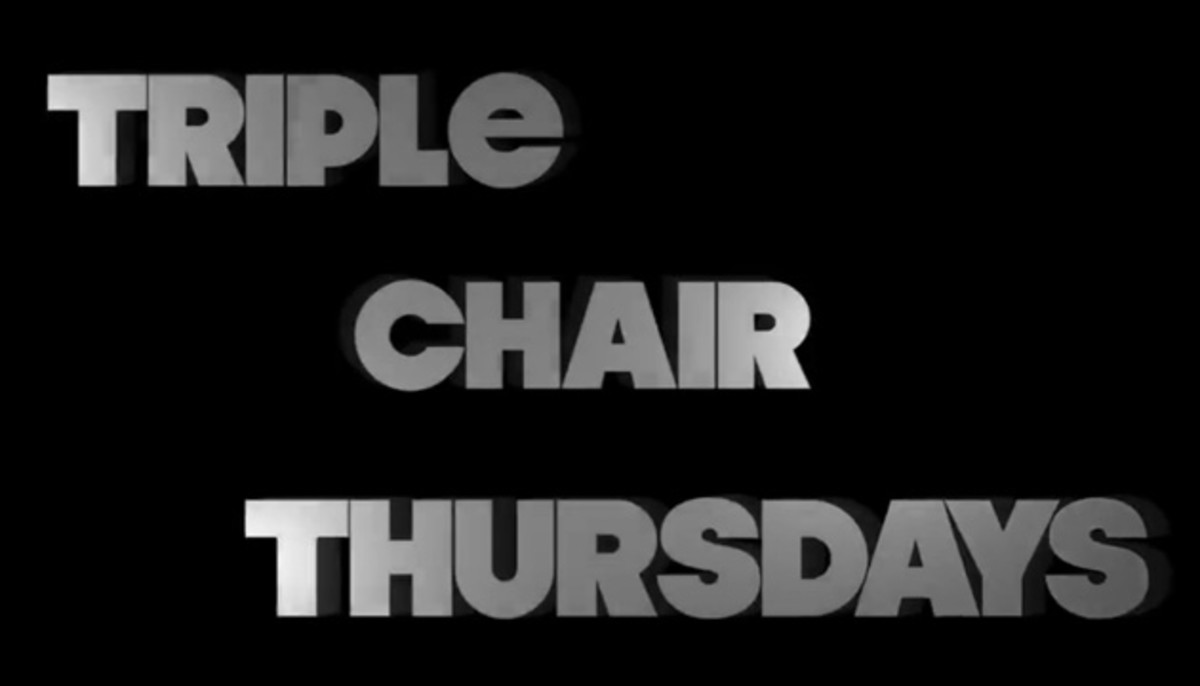 Triple Chair Thursdays #9