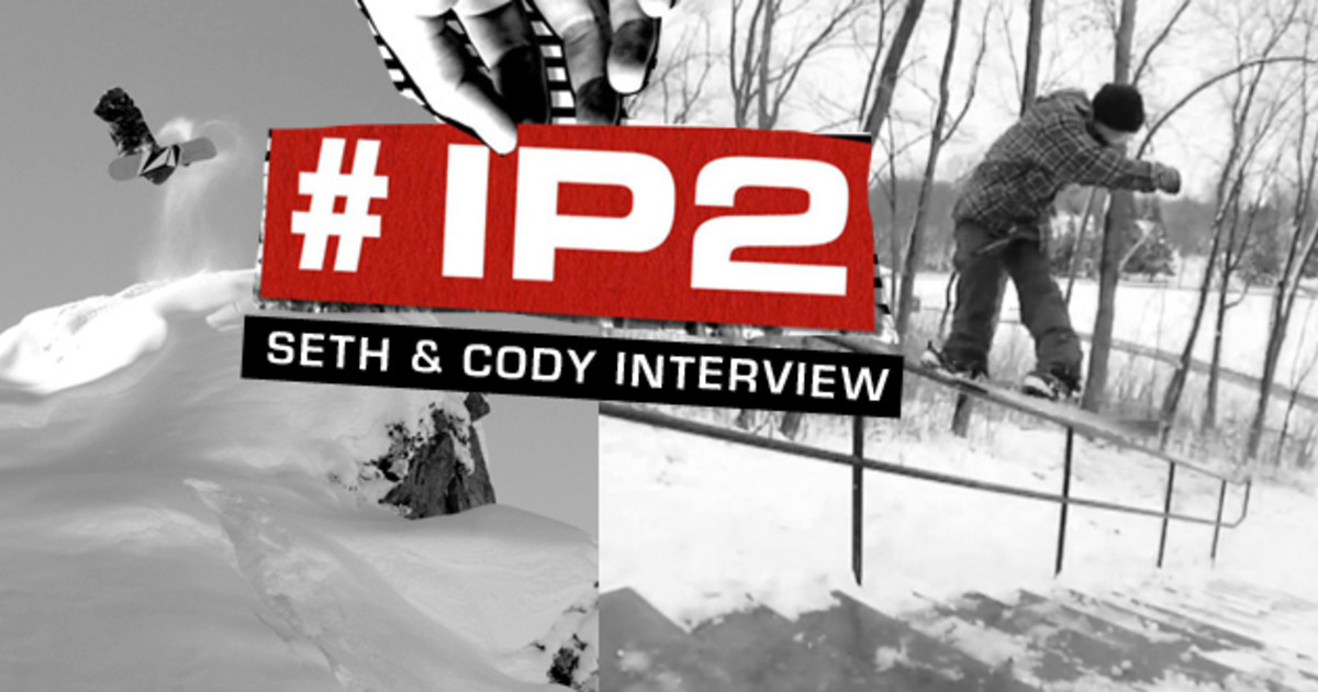 Volcom's IP2 Interview: Seth Huot & Cody Beiersdorf - Snowboarder