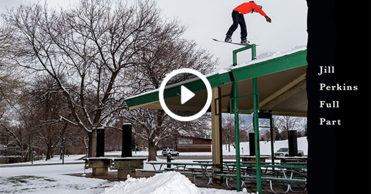 Jill Perkins, Full Part - Utah-based Snowboarder | Snowboarder Magazine ...