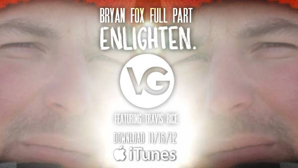 Bryan Fox Full Part From Enlighten Featuring Travis Rice - Snowboarder
