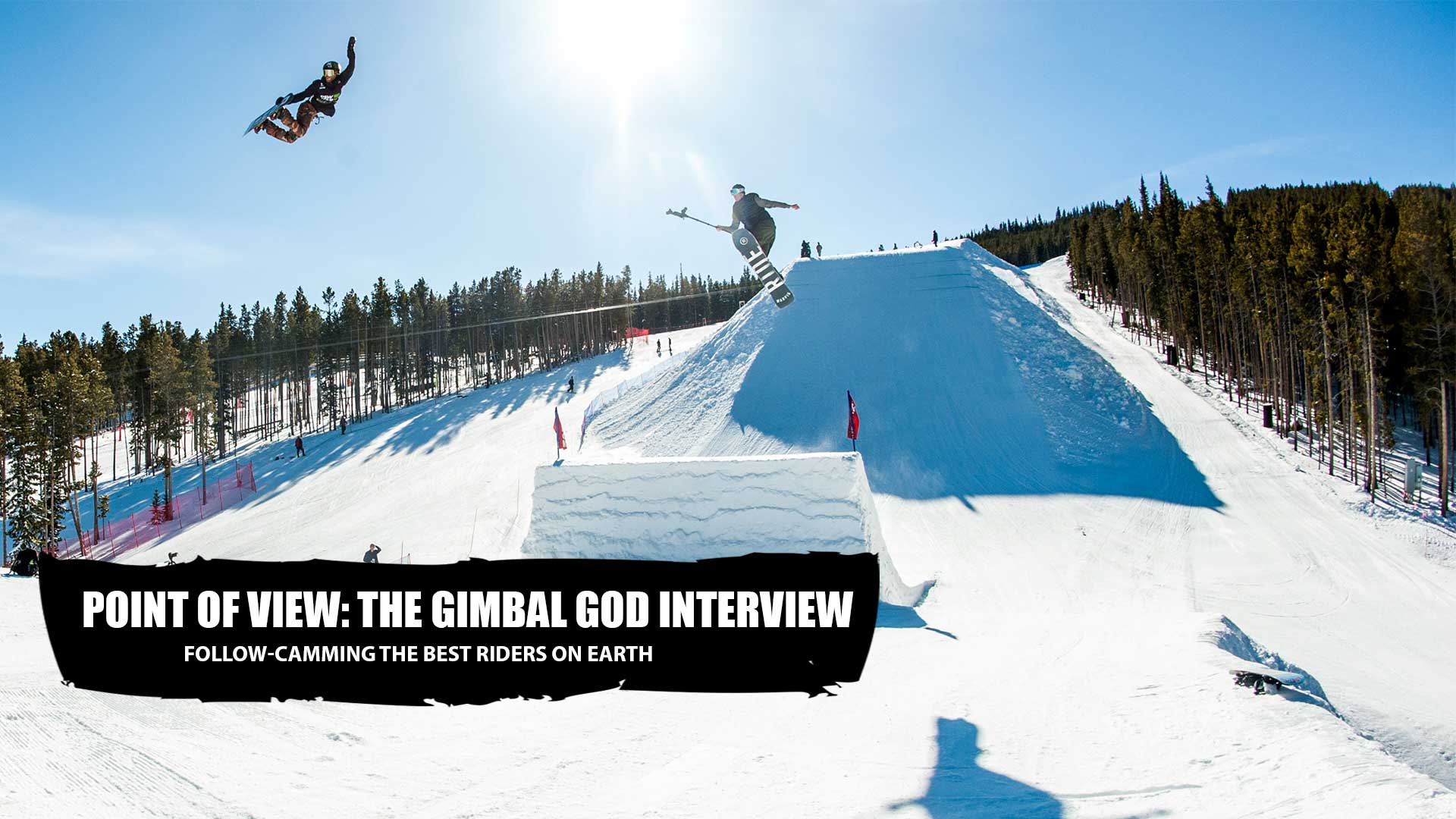 Point of View: The Gimbal God Interview - Snowboarder