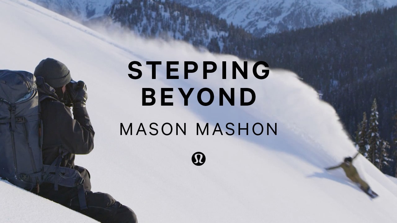 Stepping Beyond with Lululemon Men's Snowboarding Photographer Mason ...